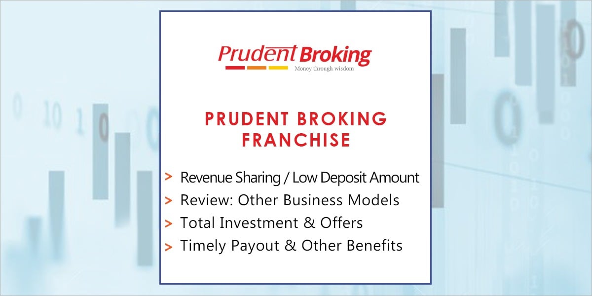Prudent Broking Franchise or Sub Broker - Start Your Business Now!