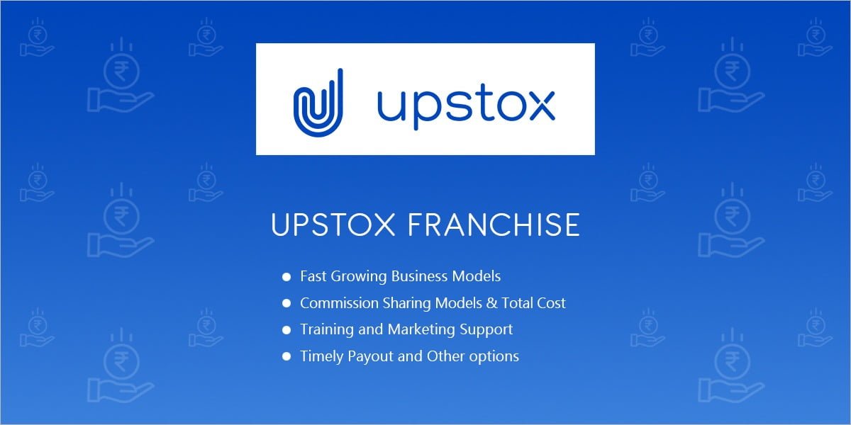 Upstox Franchise or Sub Broker - Start Your Business Now!